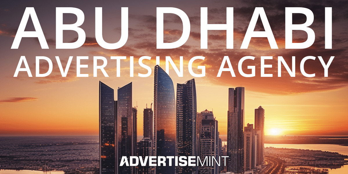 Abu Dhabi Advertising Agency - AdvertiseMint