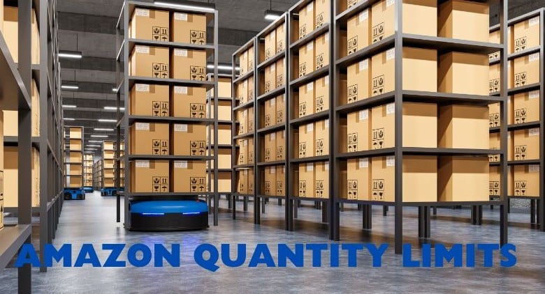 Amazon Quantity Limits: All a Seller Should Know