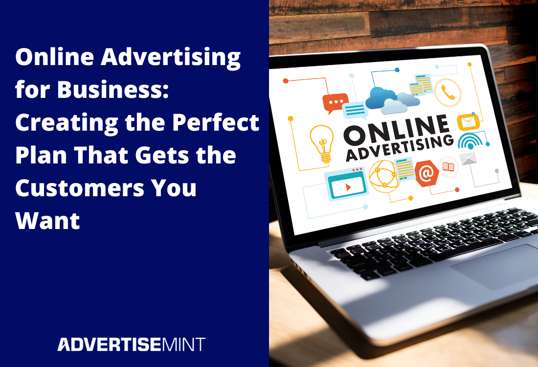 Online Advertising for Business: Creating the Perfect Plan That Gets ...
