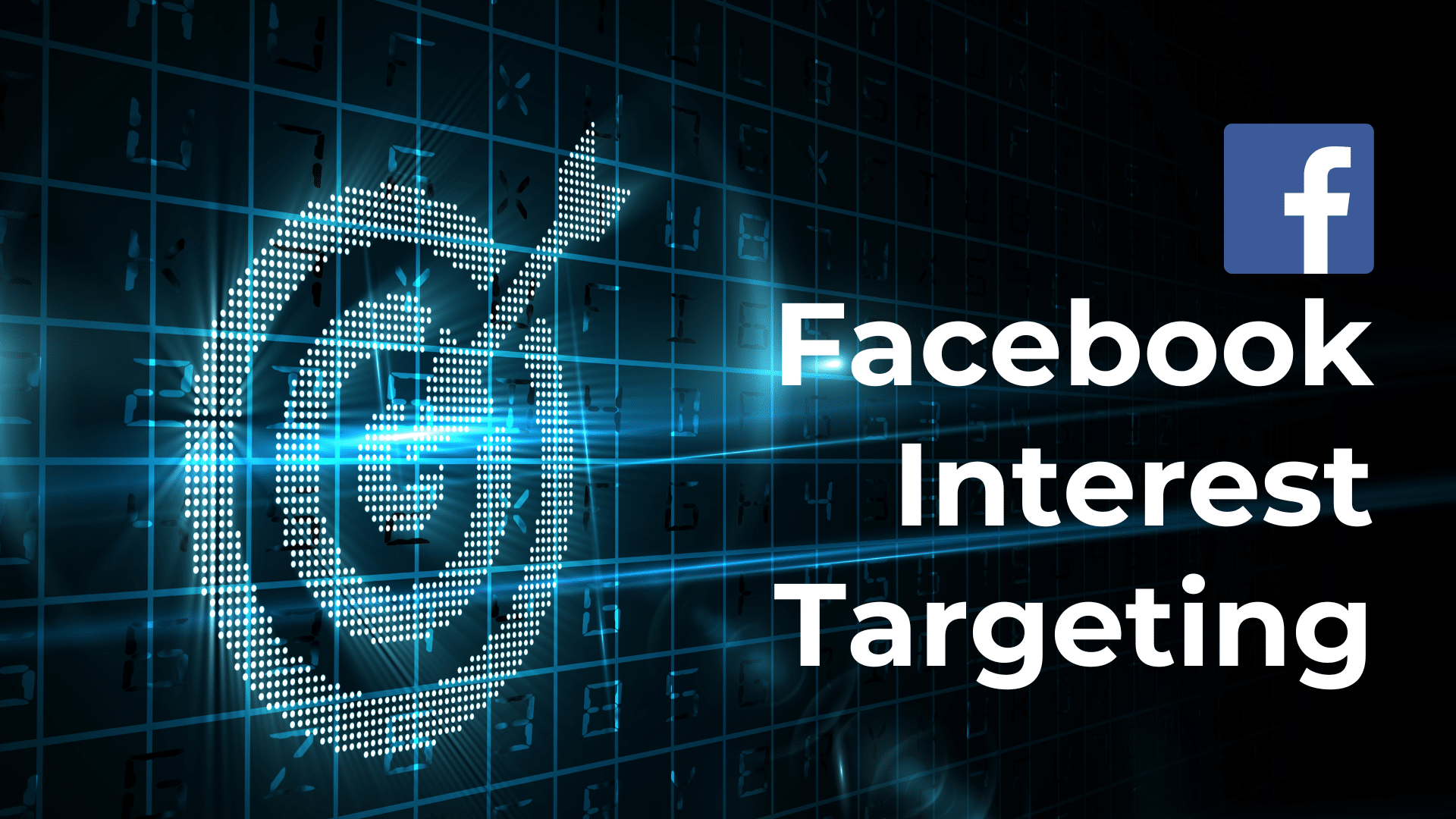 Facebook Interest Targeting 101