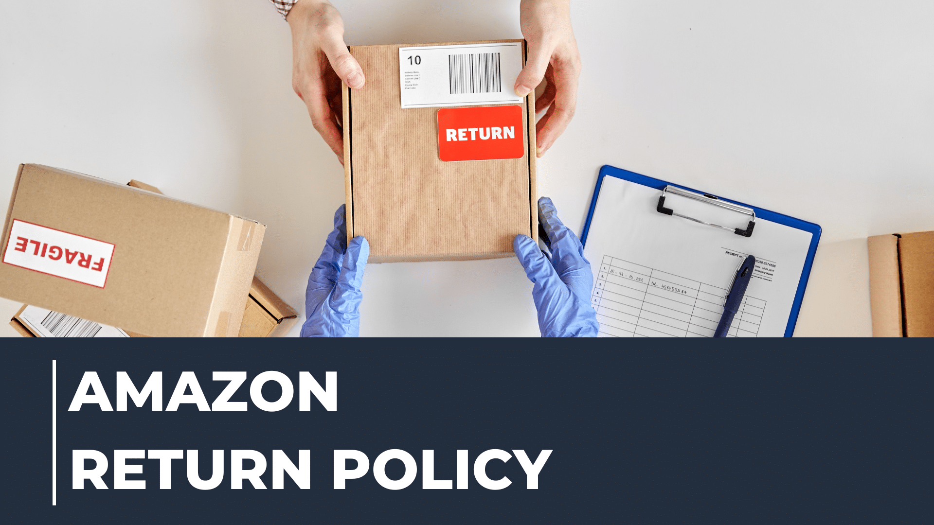 Amazon's Return Policy Changes: All You Should Know
