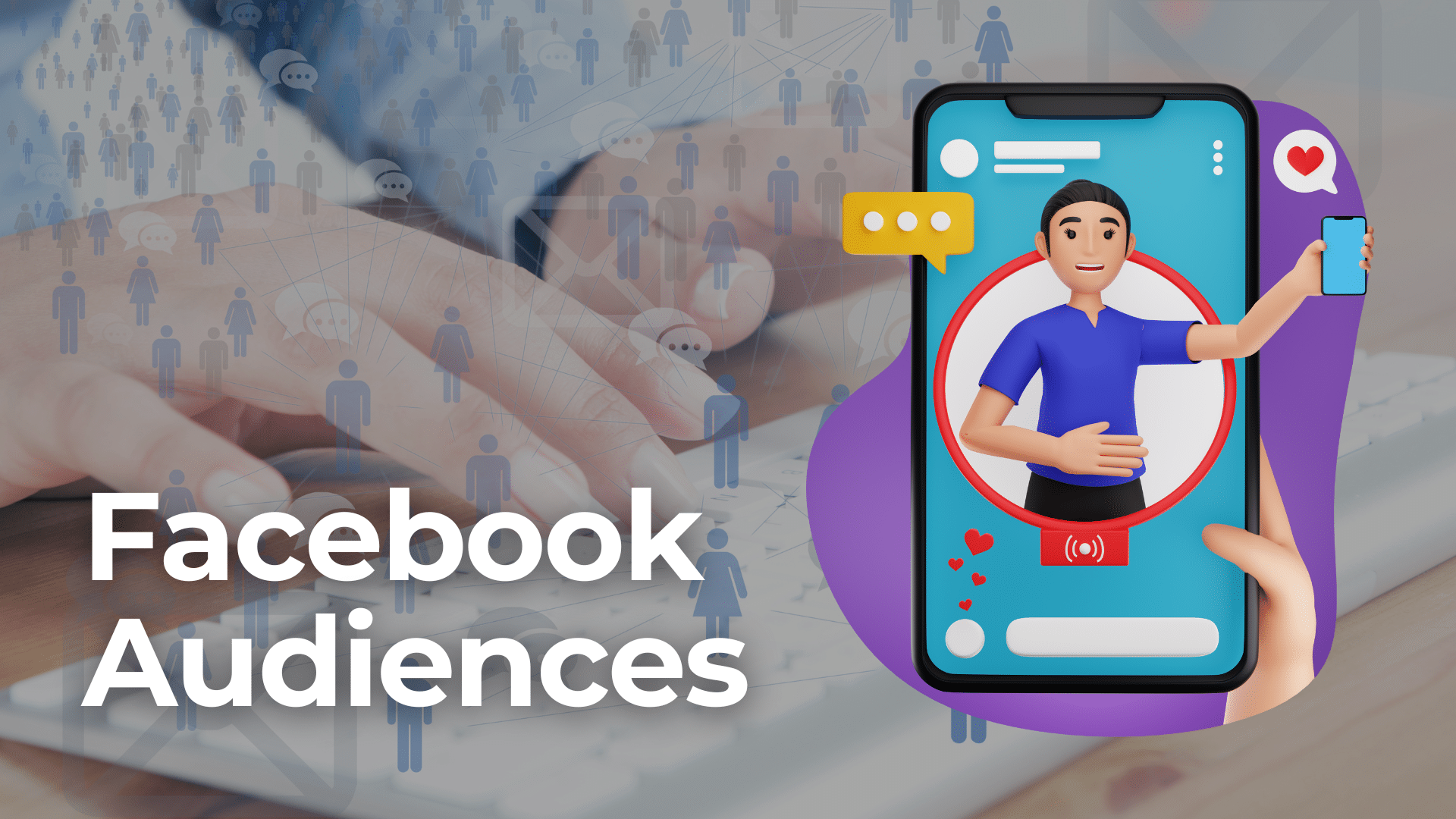How To Create Custom Facebook Audiences for Your Ads