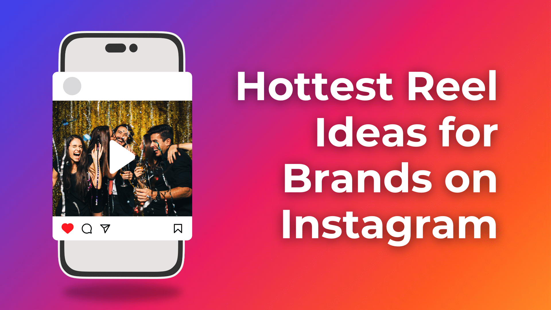 Hottest Reel Ideas for Brands on Instagram - AdvertiseMint