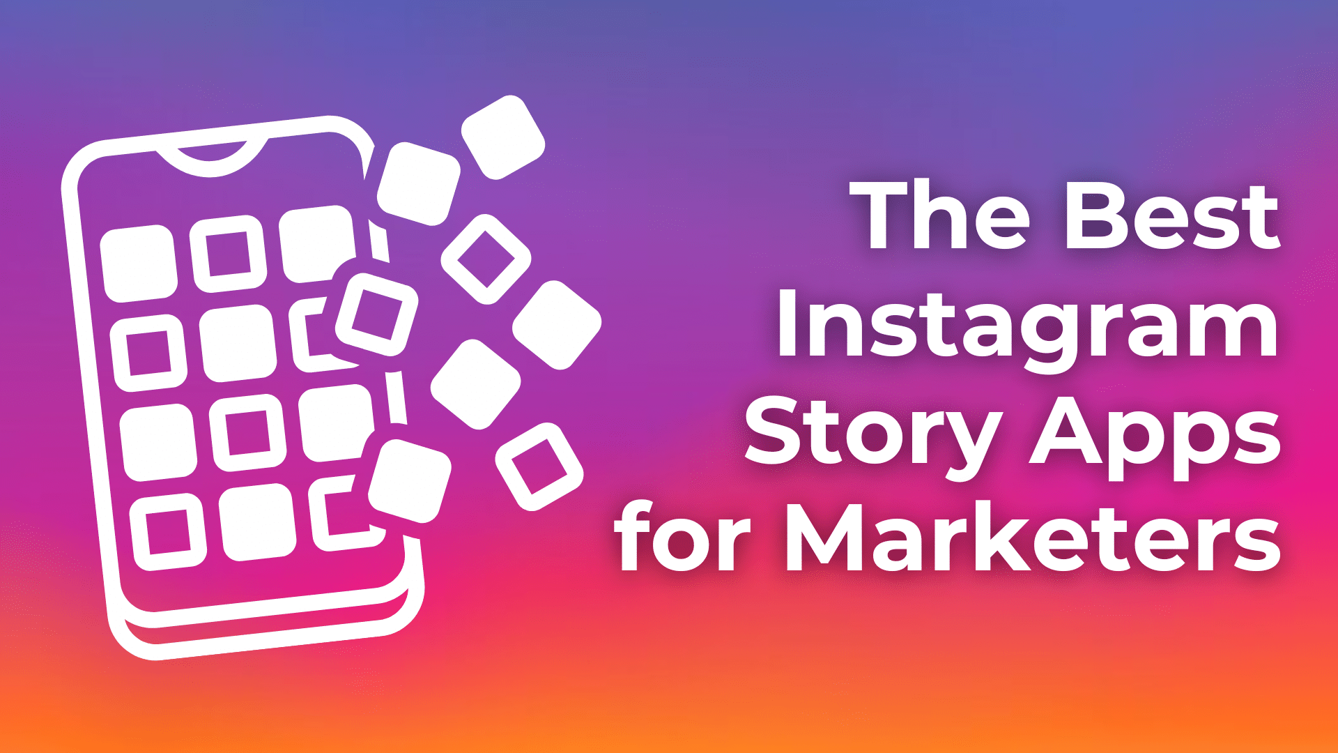 The Best Instagram Story Apps for Marketers - AdvertiseMint