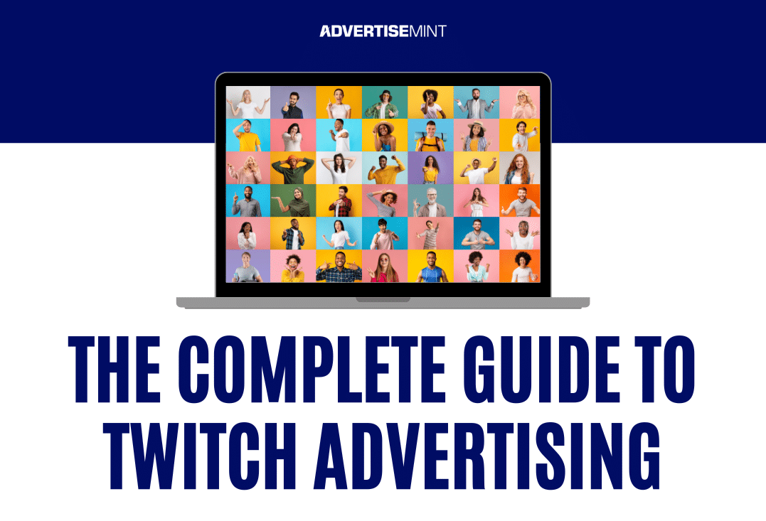 The Complete Guide to Twitch Advertising - AdvertiseMint