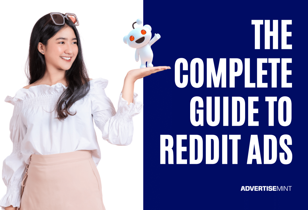 The Complete Guide to Reddit Ads - AdvertiseMint