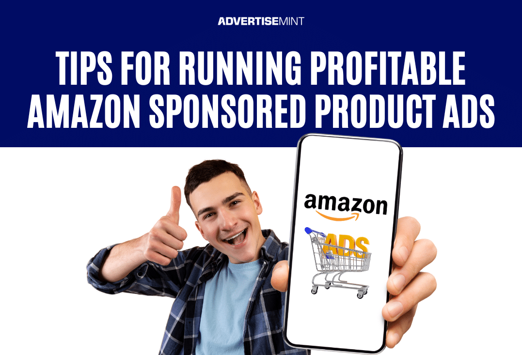 Expert tips for running profitable amazon sponsored product ads ...